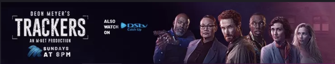 Deon Meyer’s Trackers Is M-Net’s 2019 Top-performing Show On DStv - P.M ...